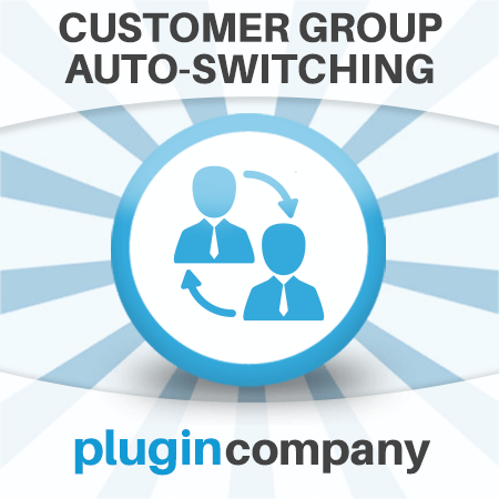 Magento Automatic Customer Group Switcher | Plugin Company